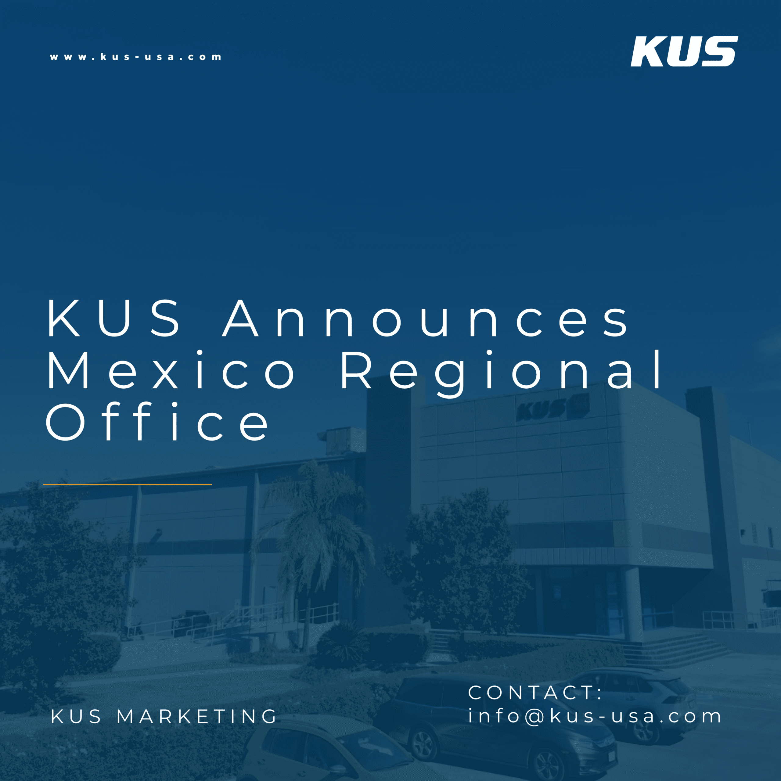 KUS Announces Mexico Regional Office | KUS Americas, Inc.